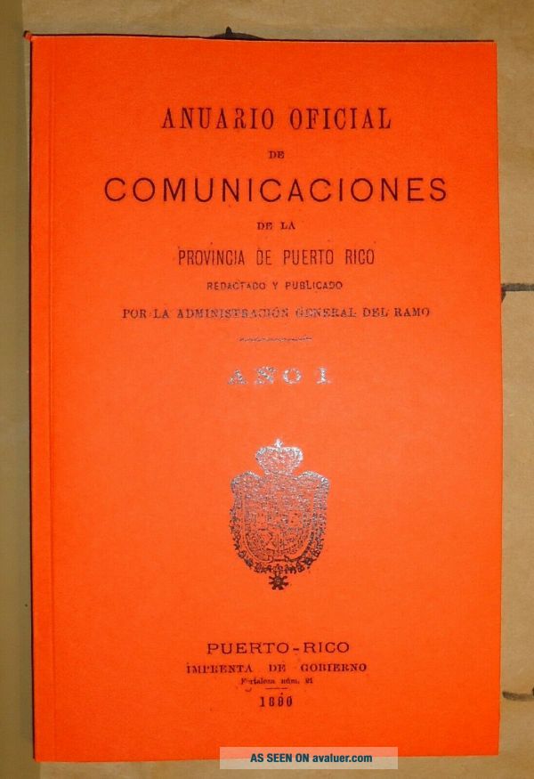 ANUARIO OFICIAL DE COMUNICACIONES DE LA PROVINCIA DE PUERTO RICO AÑO 1 ...