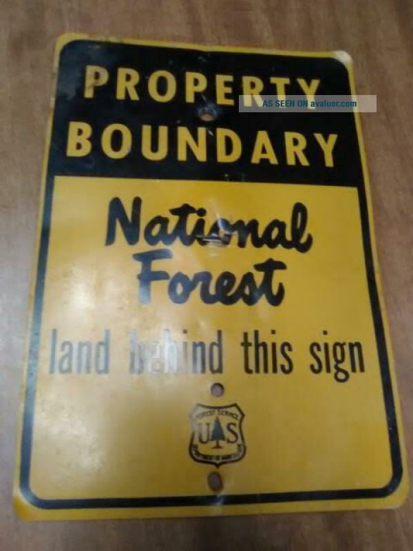 U. S. NATIONAL FOREST PROPERTY BOUNDRY SIGN FOREST SERVICE DEPT. OF AG ...