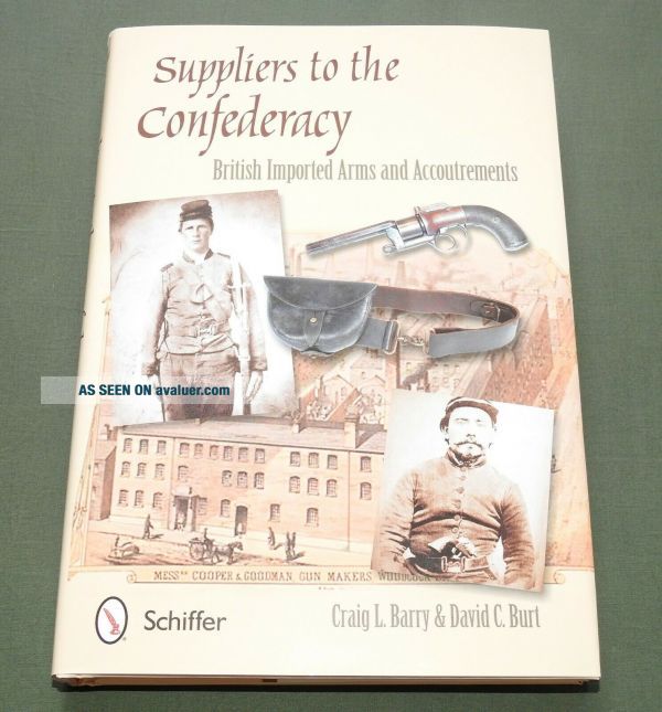 " SUPPLIERS TO THE CONFEDERACY VOL. 1 " CSA CIVIL WAR ENFIELD RIFLE ...