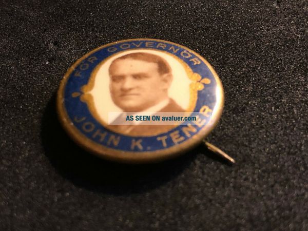 1910 John K. Tener For Governor Pennsylvania Celluloid Political Pin ...