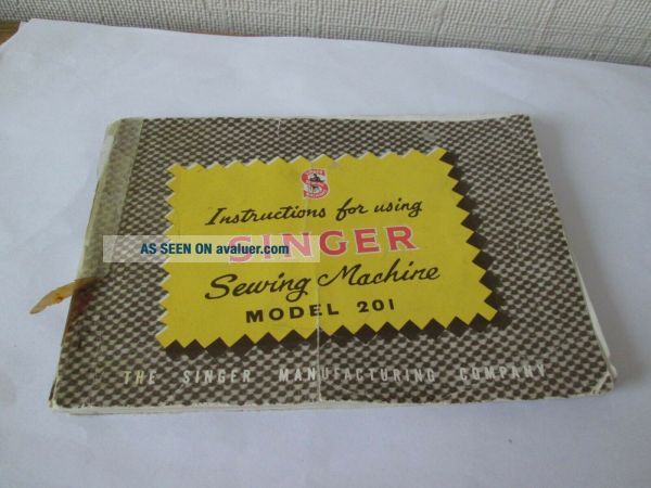 VINTAGE SINGER SEWING MACHINE INSTRUCTIONS MODEL 201 INSTRUCTION ...