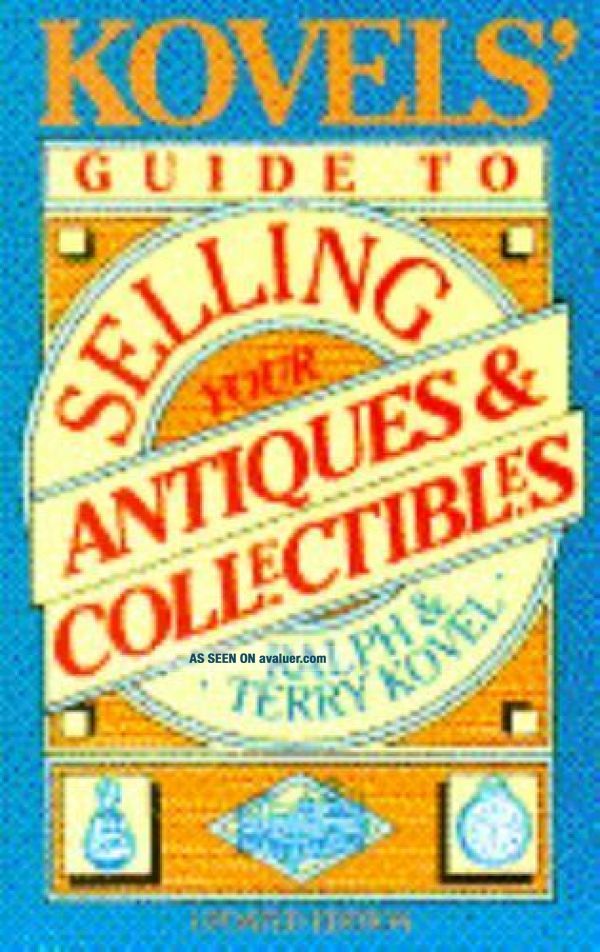Kovels ' Guide To Your Antiques And Collectibles - Updated (Kovel ' S ...