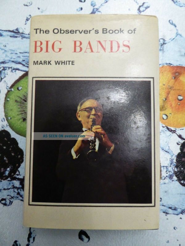 The Observer ' S Book Of Big Bands By Mark White - 1978. Pocket Guide ...