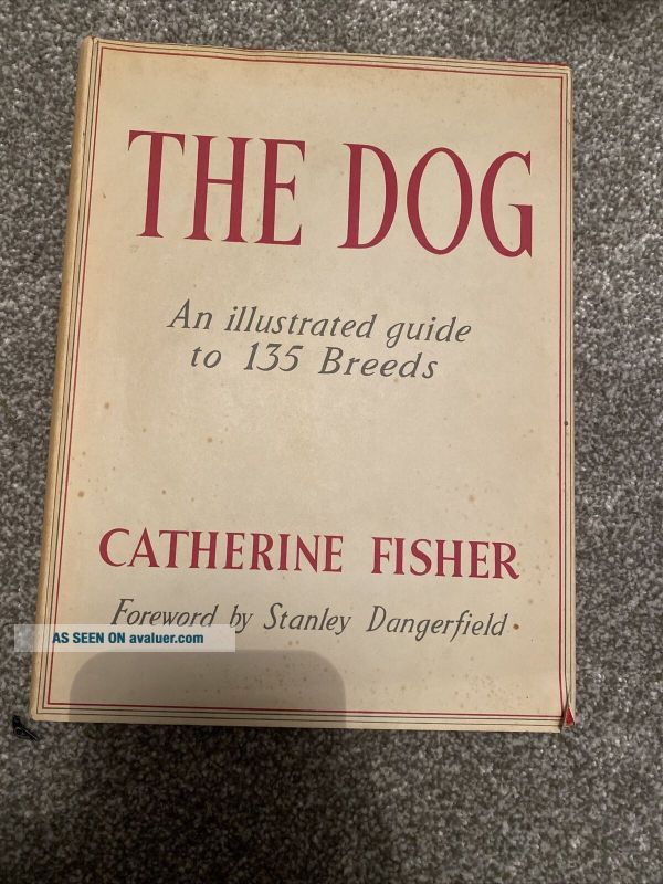 1960 THE DOG An Illustrated Guide To 135 Breeds Catherine Fisher 1st Ed ...