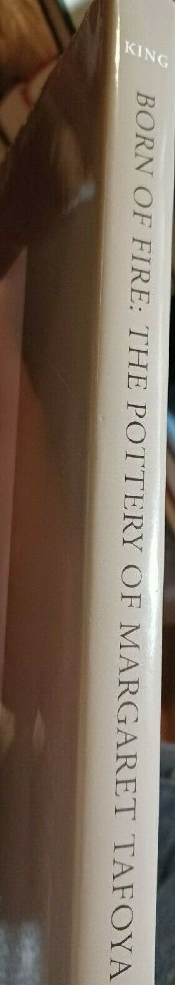 Born Of The Fire. The Pottery Of Margaret Tafoya, SIGNED By Author ...