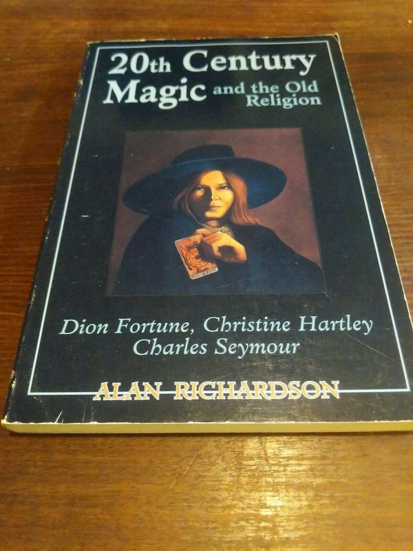 Richardson, Alan. 20th Century Magic And The Old Religion: Dion Fortune ...
