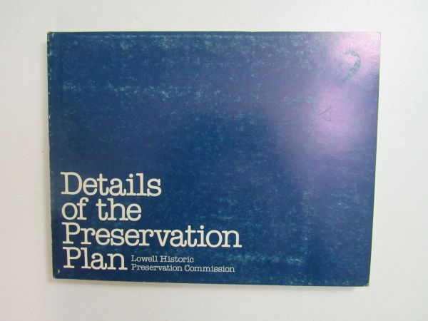 Details Of The Preservation Plan Lowell Historic Preservation ...