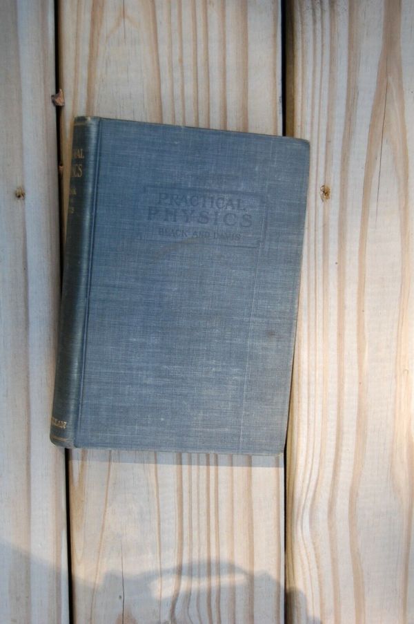 Practical Physics - Henrey Black & Harvey Davis, Antique Text Book 1915 ...